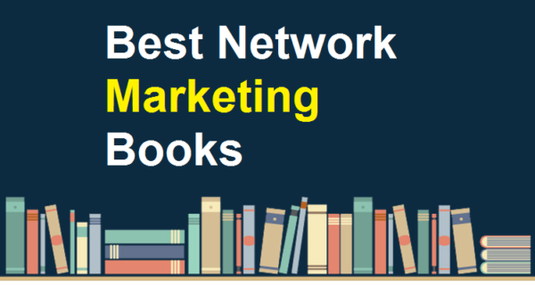 30+ Must-Read Network Marketing Books 2021 - MLM Softworks